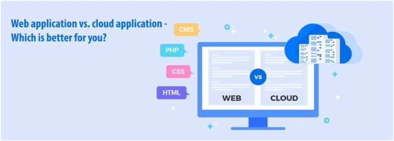 Web application vs. cloud application: Which is better for you ...